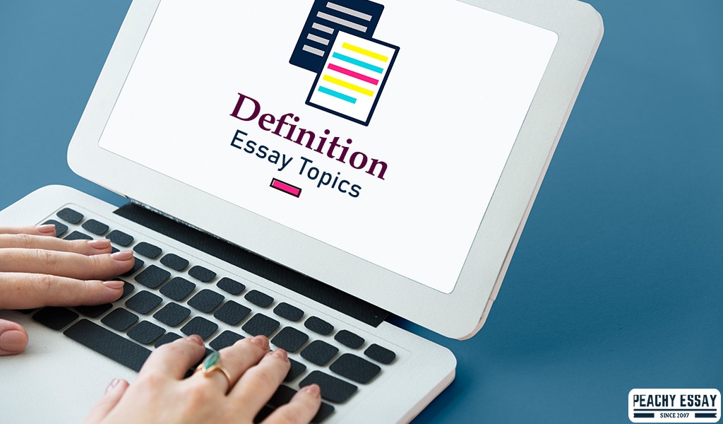 87 Best Definition Essay Topics Guide For An A Grade